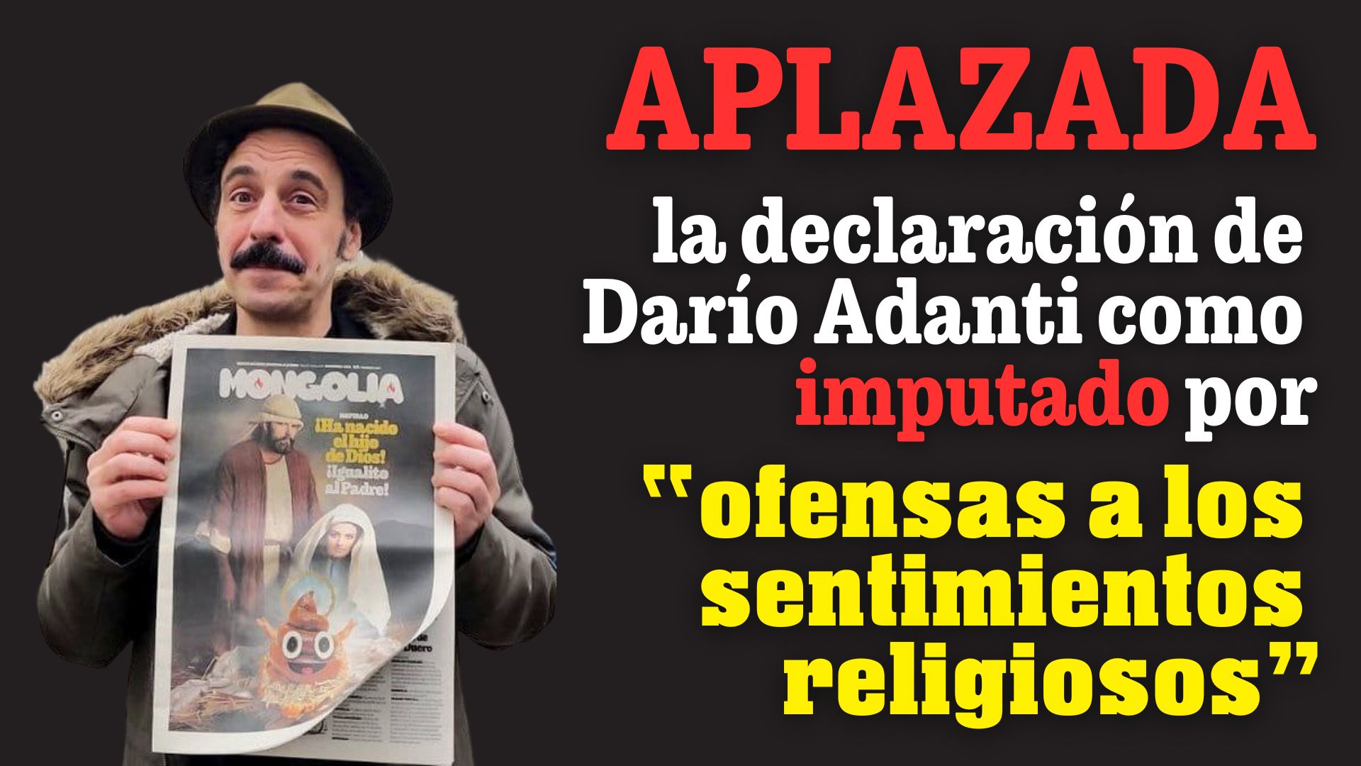 Aplazada la declaración de Darío Adanti imputado por "ofensas a los ...